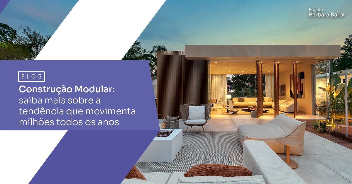 Construção Modular: tendência que movimenta milhões todos os anos