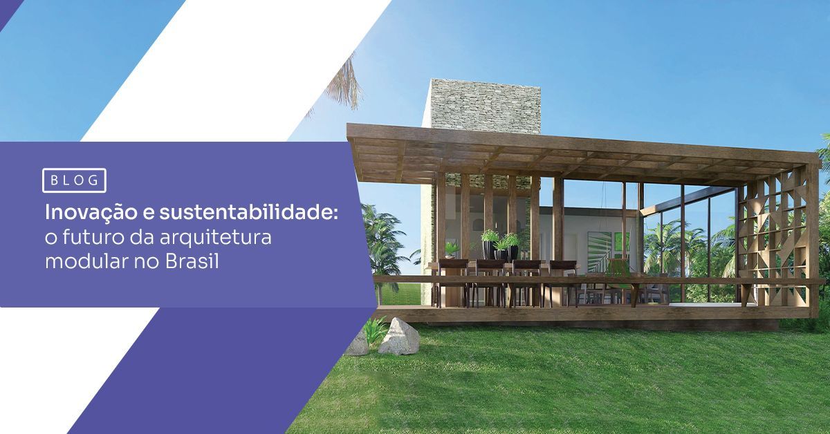 Inovação e sustentabilidade: o futuro da arquitetura modular no Brasil