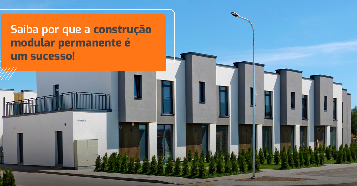 Construção modular permanente: tudo sobre esse método