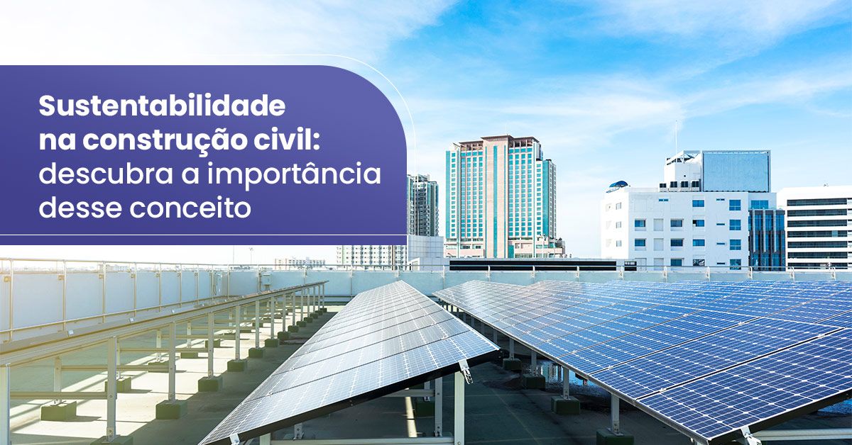 Principais práticas da sustentabilidade na construção civil - CMC Modular
